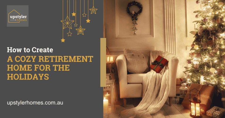 How to Create a Cozy Retirement Home for the Holidays - Upstyler Homes